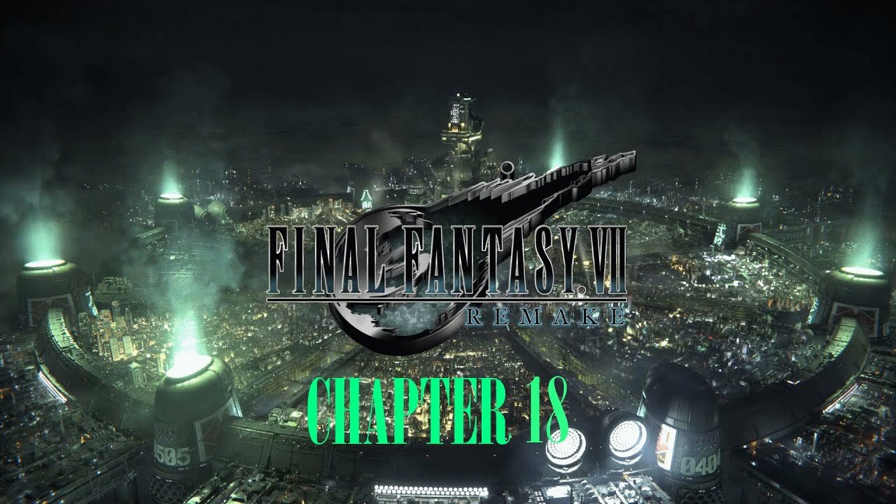 Lets Play Final Fantasy VII Remake - Chapter 18: Destiny's Crossroads ...