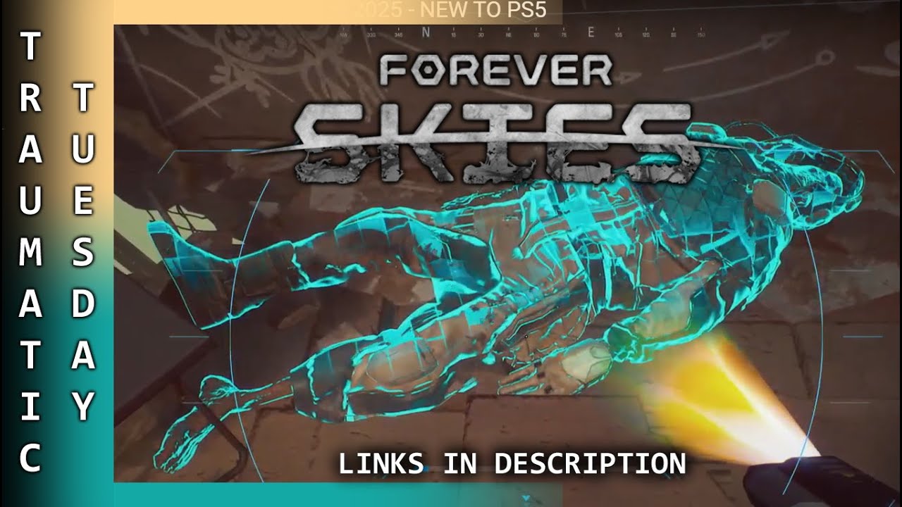 Forever Skies - Traumatic Tuesday - 15th Apr 2025 - NEW TO PS5 - YouTube