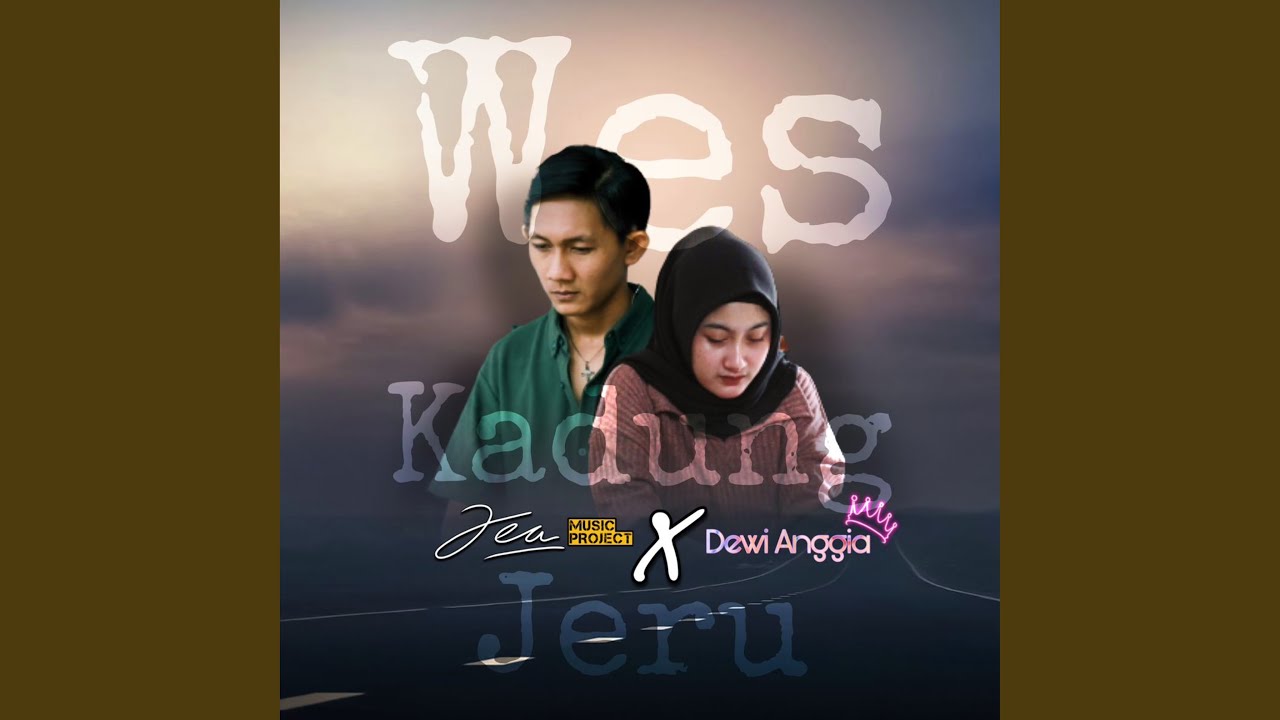 WES KADUNG JERU (feat. Dewi Anggia) - YouTube Music