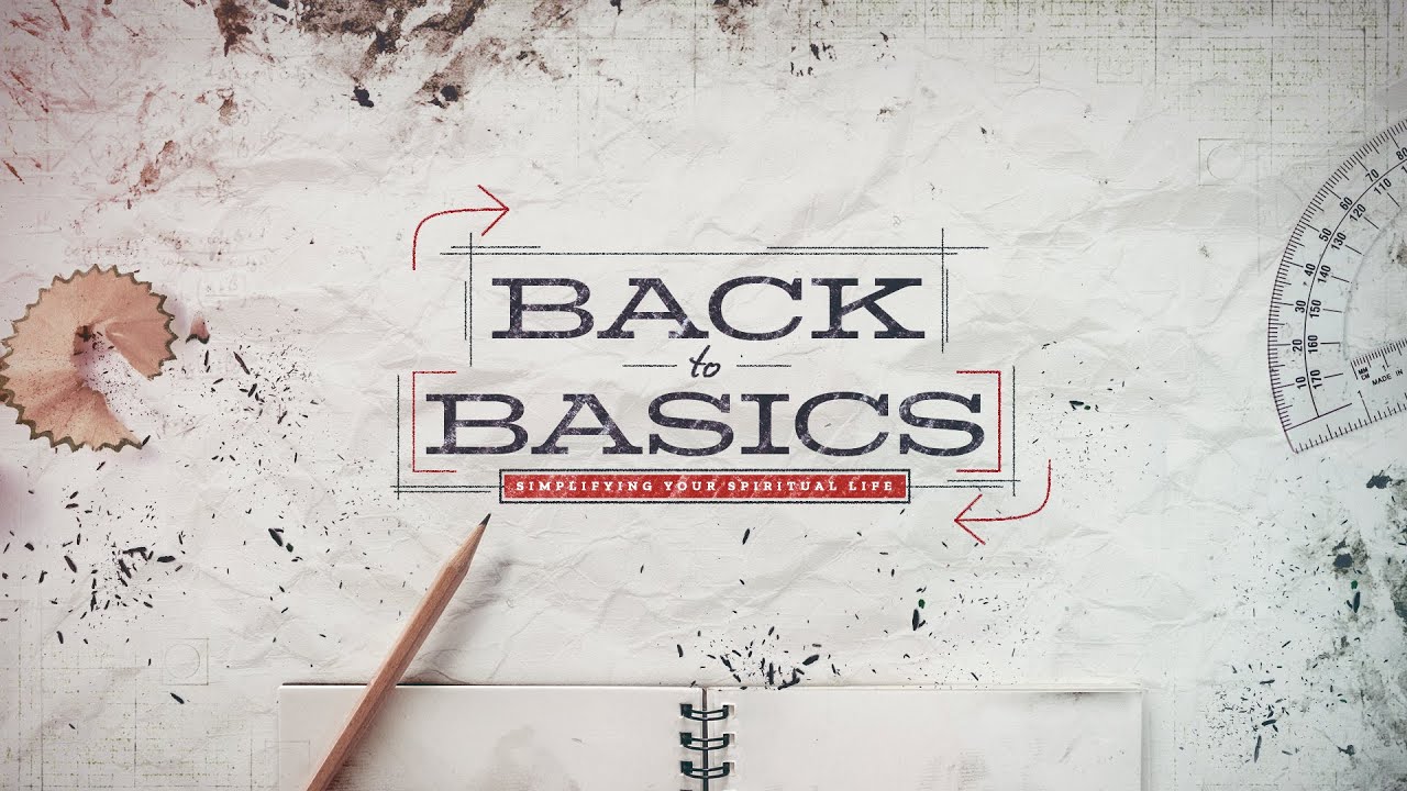 Back to Basics Sermon Series - YouTube