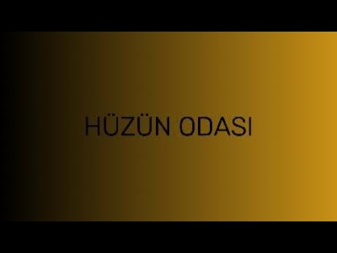 HÜZÜN ODASI