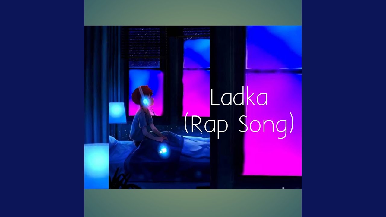 Ladka (Rap Song) - YouTube
