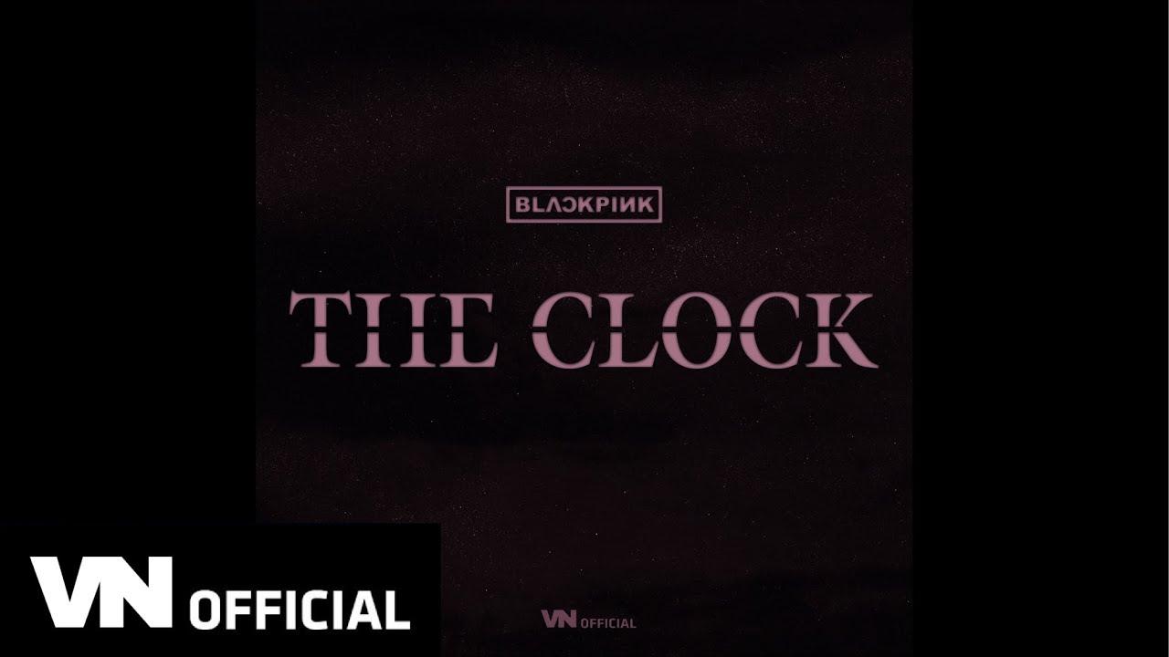 BLACKPINK - 'THE CLOCK' (Official Audio) - YouTube