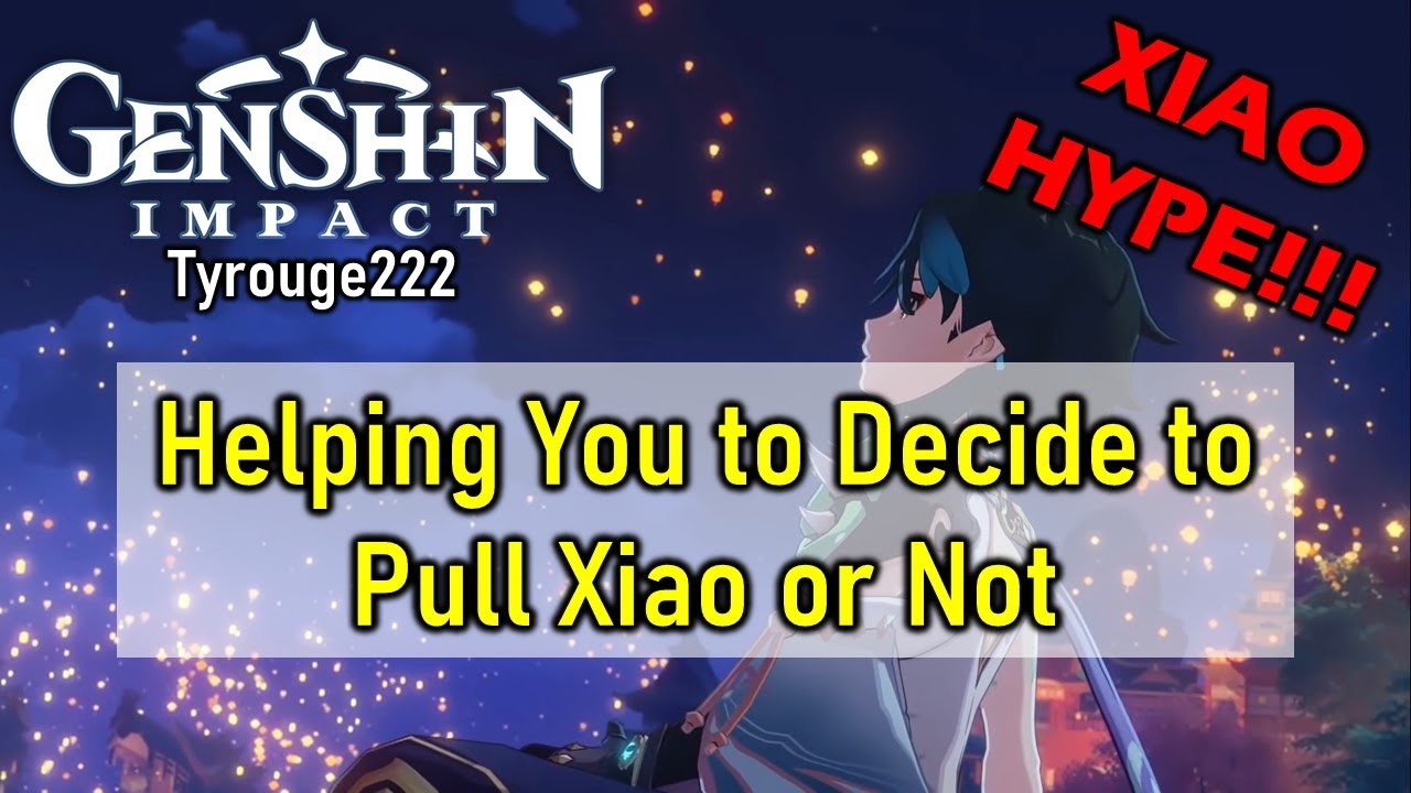 Genshin Impact - Helping You to Decide to Pull Xiao or Not!!!! - YouTube