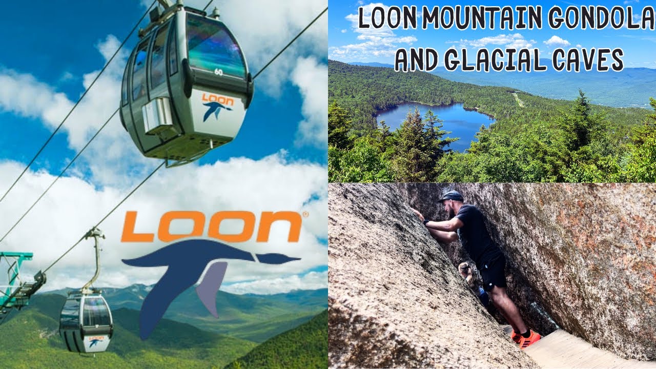LOON MOUNTAIN GONDOLA RIDE AND GLACIAL CAVES | Lincoln, NH - YouTube
