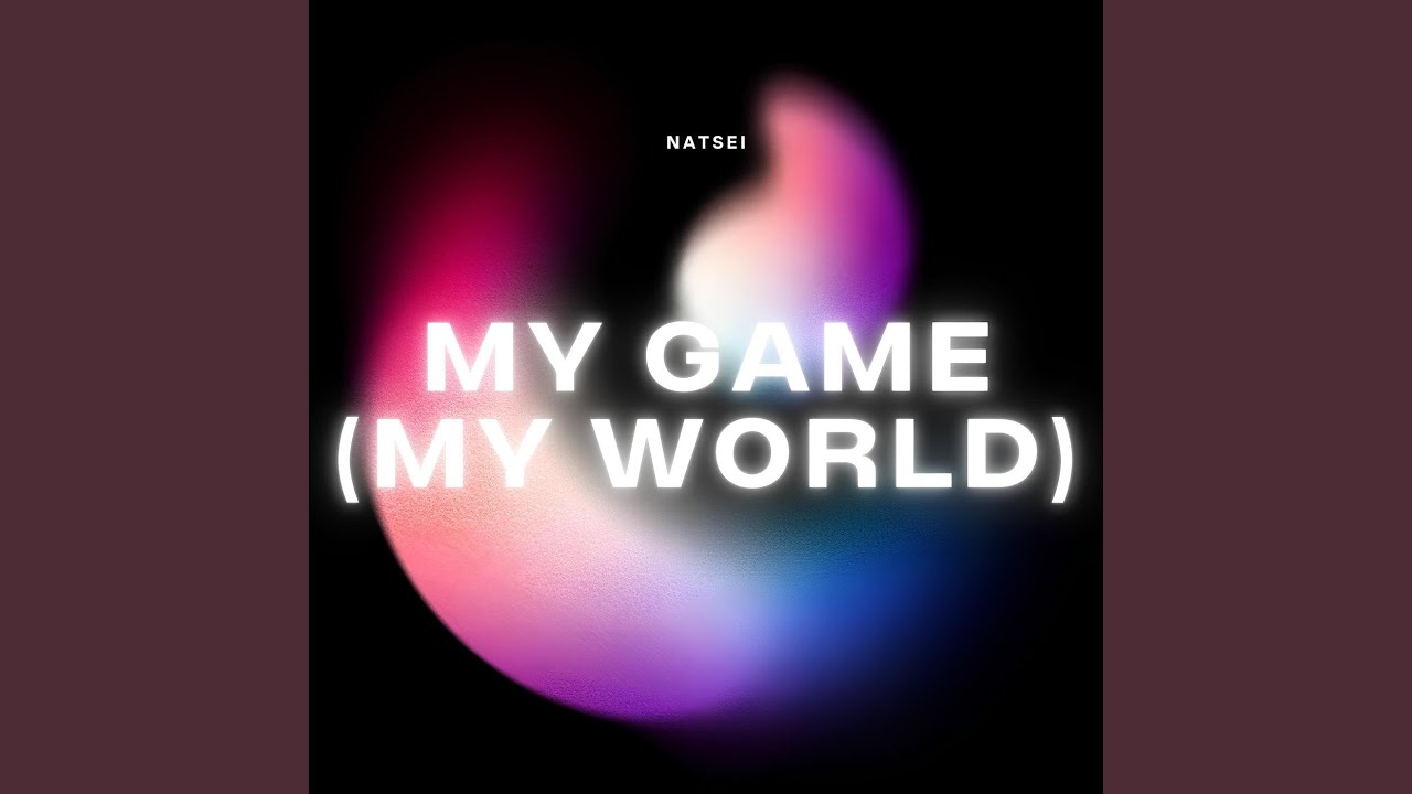 My Game (My World) - YouTube