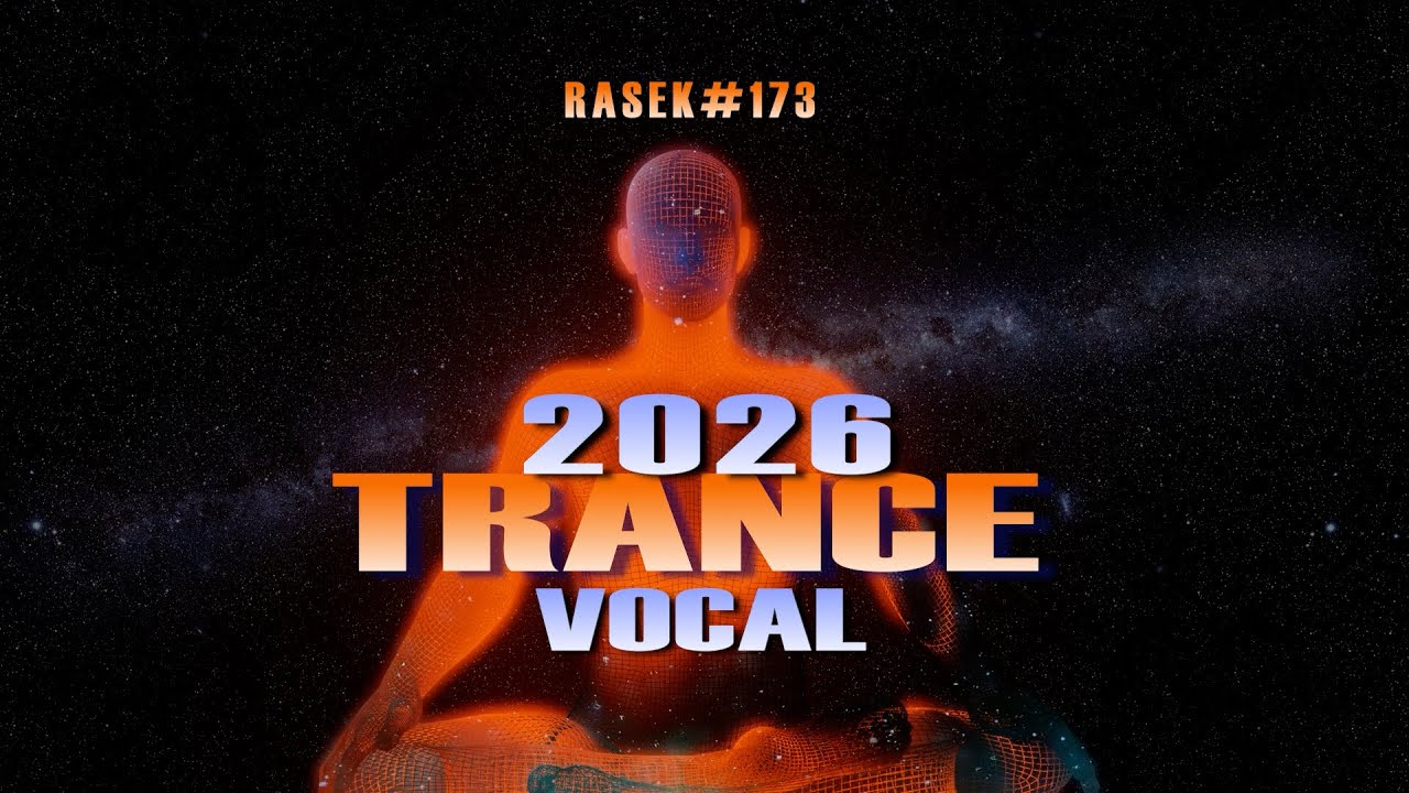VOCAL TRANCE MUSIC 2026 RASEK 173 #vocaltrancemusic #vocaltrance - YouTube