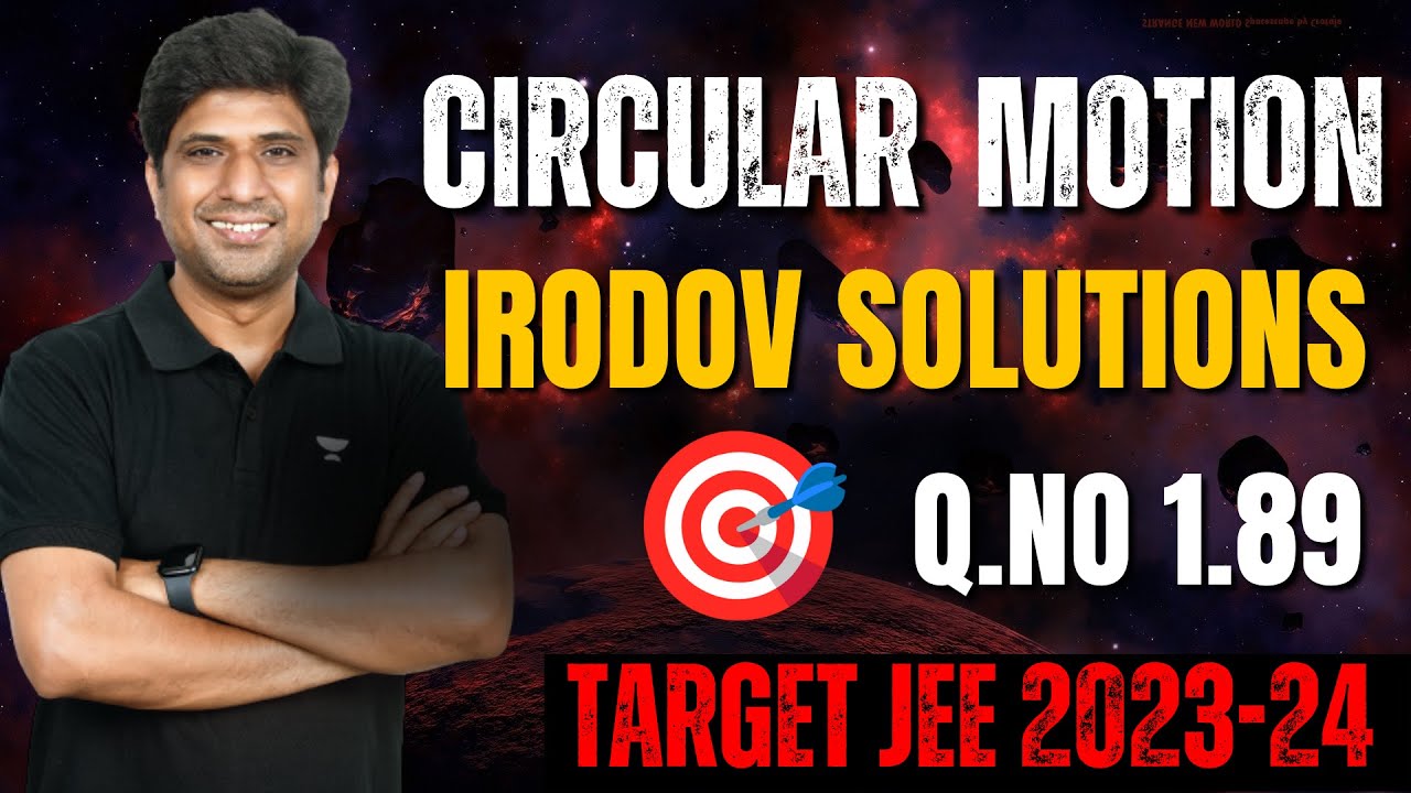 Circular Motion | Top Selected Problems from Irodov | Q.No 1.89 | MB ...