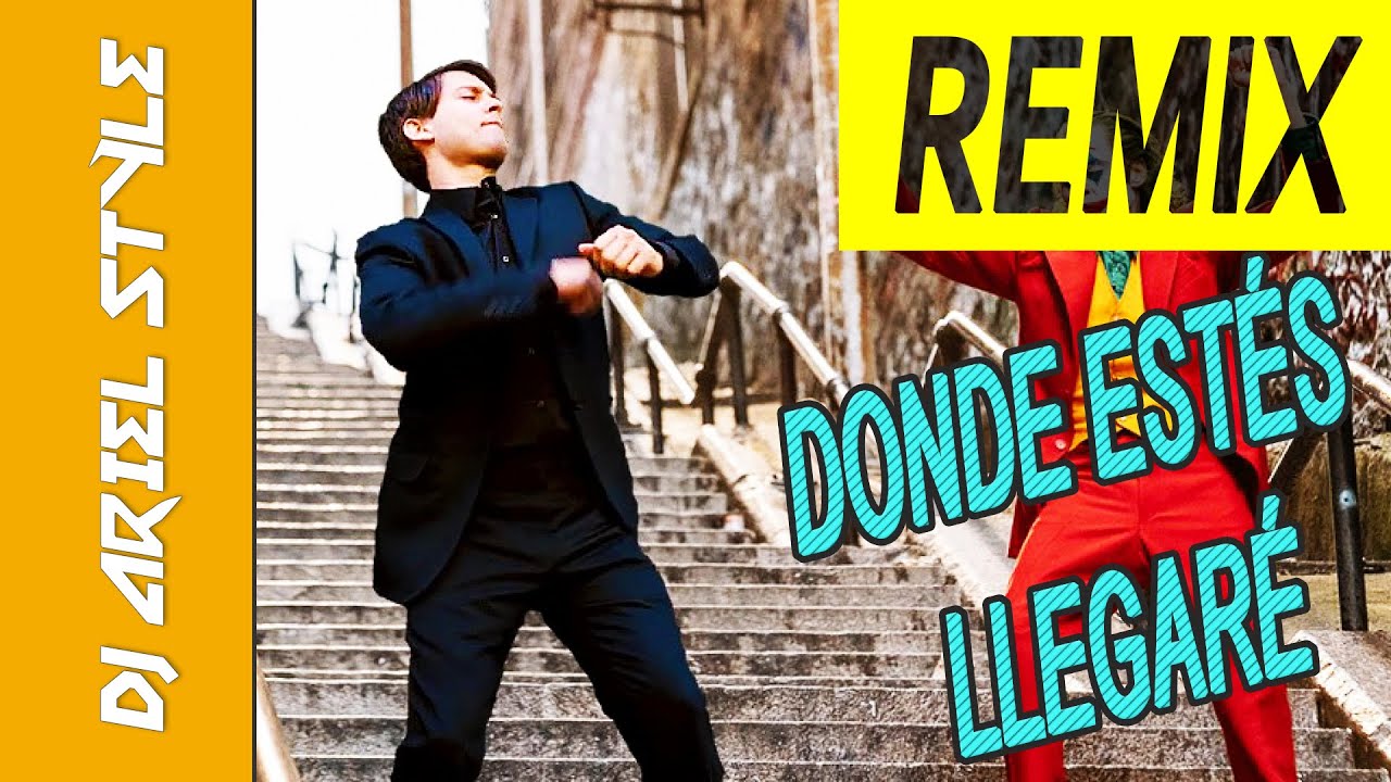 "DONDE ESTÉS LLEGARÉ" (REMIX con MEMES) [Alexis & Fido DJ Ariel Style ...