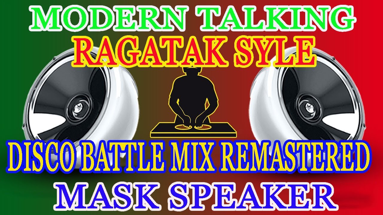 BEST ⚡ MODERN TALKING AND 80'S RAGATAK DISCO BATTLE MIX REMASTERED ...