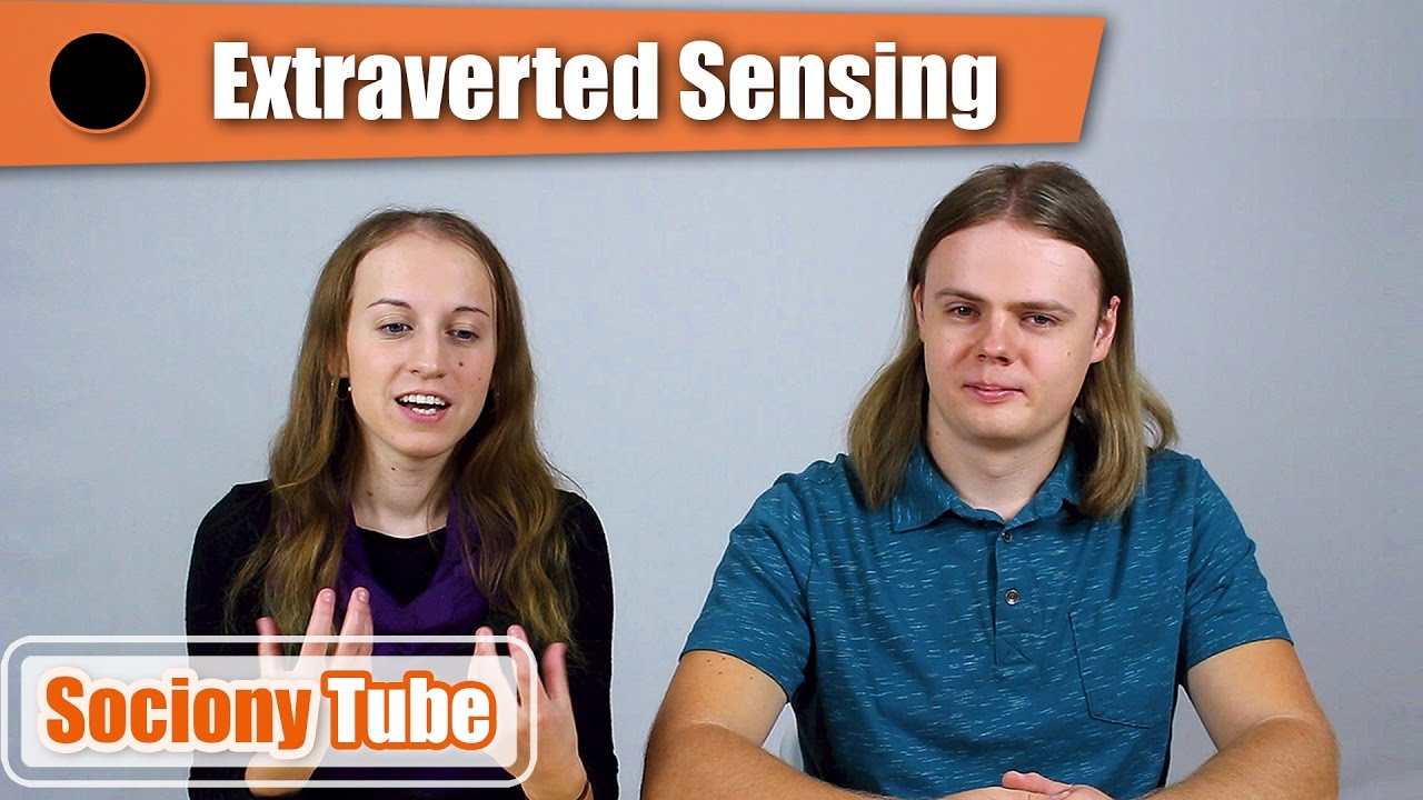 Socionics. Extraverted Sensing (SE) - YouTube