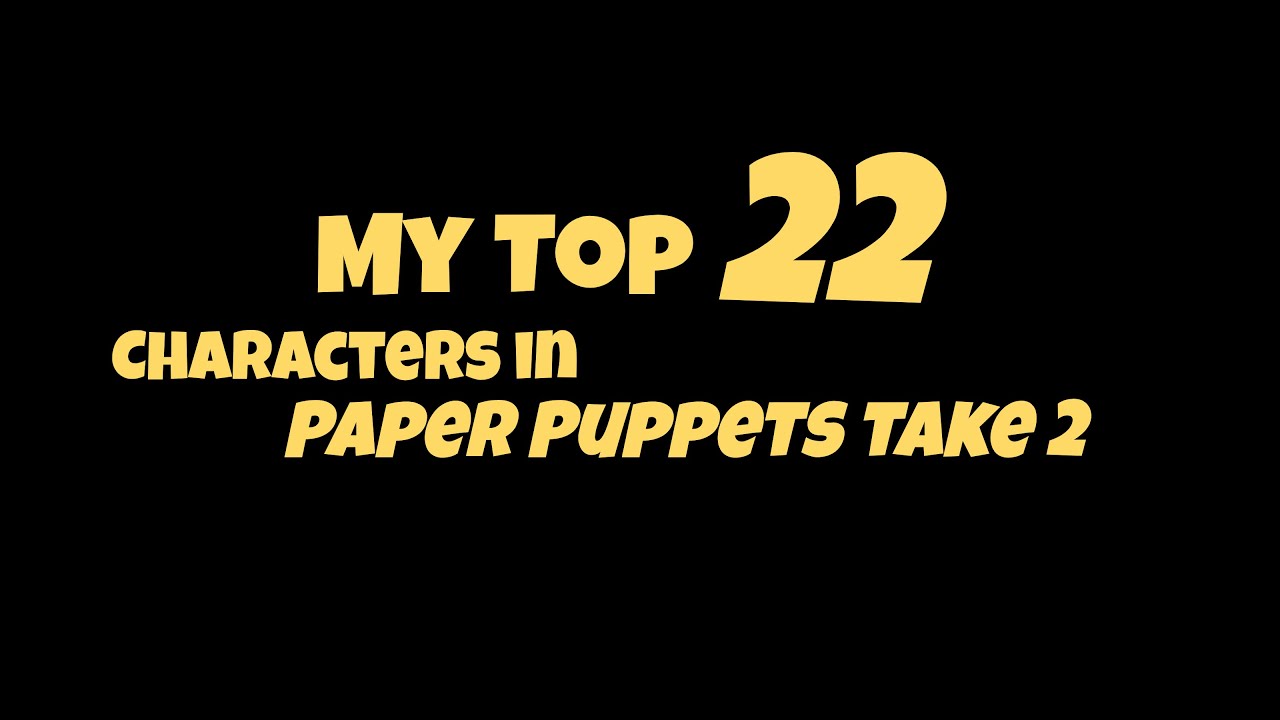 My Top 22 Characters in PPT2 - YouTube