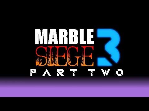 Marble Siege 3 Part 2 - YouTube