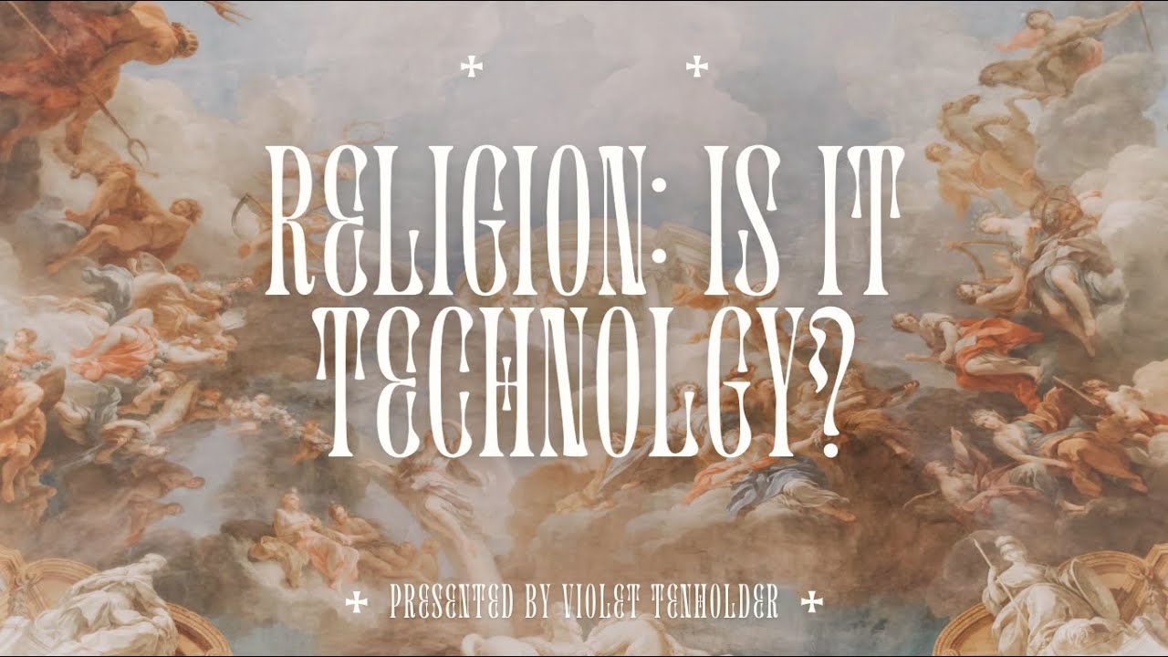 Religion: Is it Technology? - YouTube