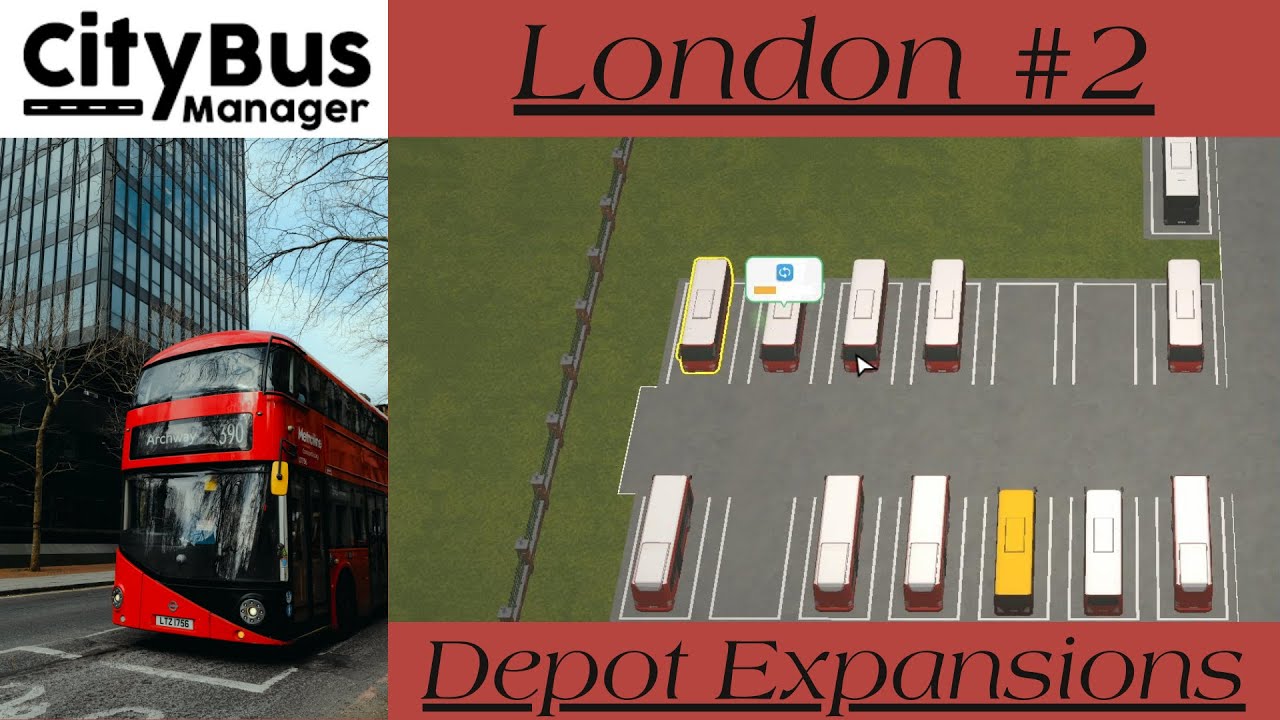 Depot Expansions - City Bus Manager London #2 - YouTube