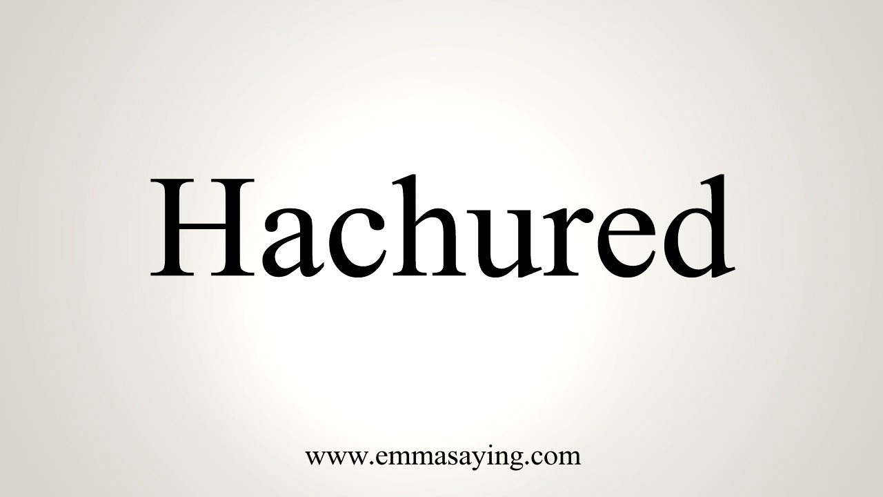 How To Pronounce Hachured - YouTube