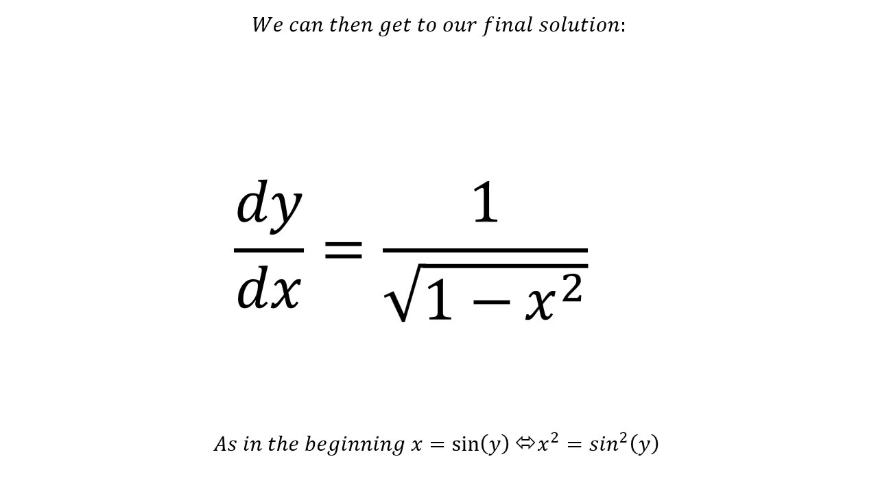 Getting To The Derivative Of The Arcus Sine arcsin Function YouTube