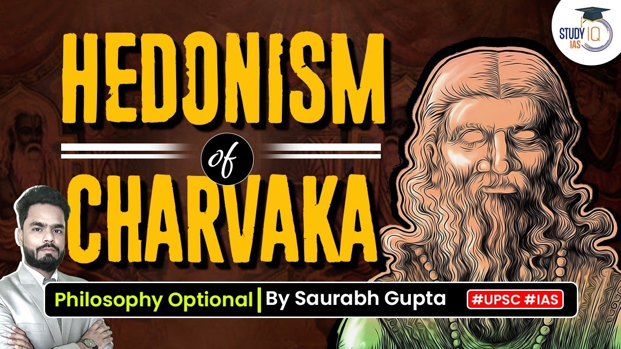 Charvaka Philosophy: Exploring Hedonism | Philosophy Optional | StudyIQ ...