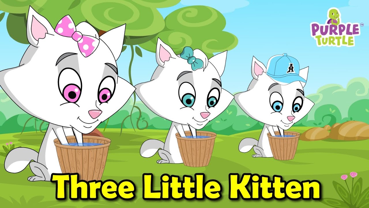 Three Little Kittens and Many More Kids Rhymes | Purple Turtle Nursery ...