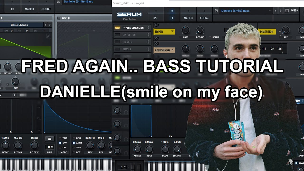 Fred Again.. Danielle(smile on my face) Serum Bass Tutorial - YouTube