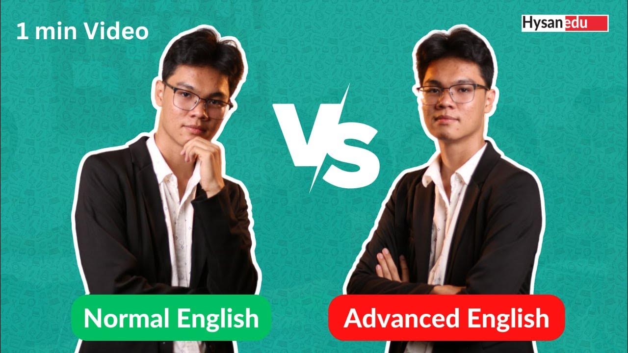Normal English Vs Advanced English YouTube normal-english-vs-advanced-english-youtube