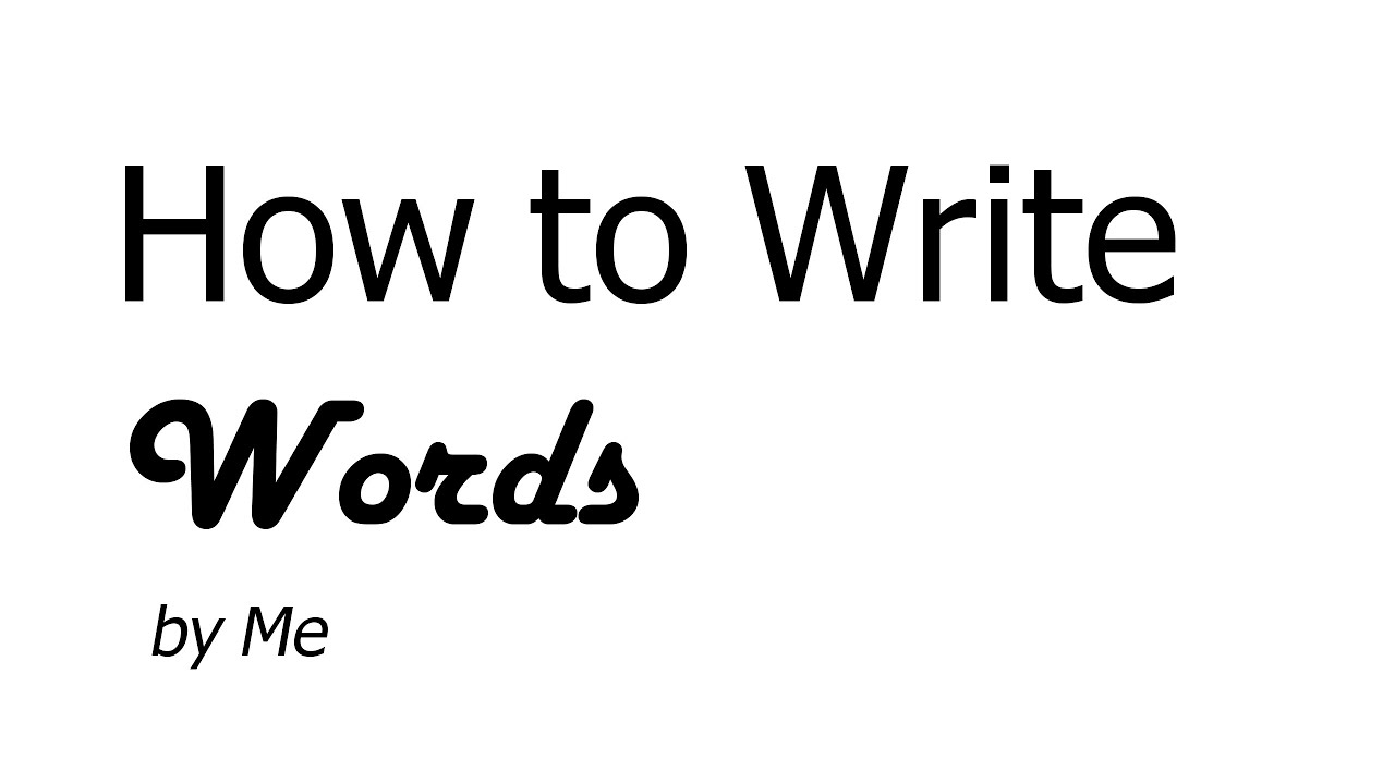How to Write Words Video - YouTube