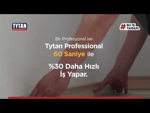 Tytan Professional 60 Saniye ile %30 Daha Hızlı Çalışma, Mükemmel Yapışma!