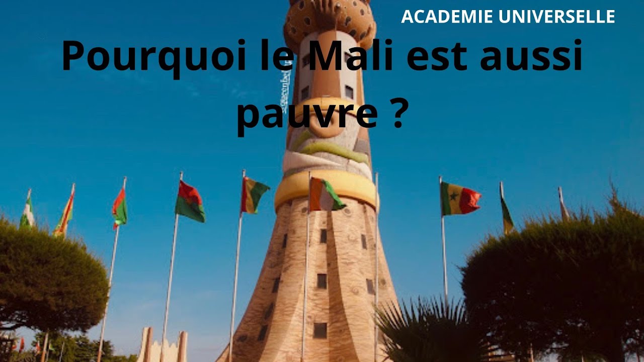 Faits divers pourquoi le Mali est aussi pauvre - YouTube