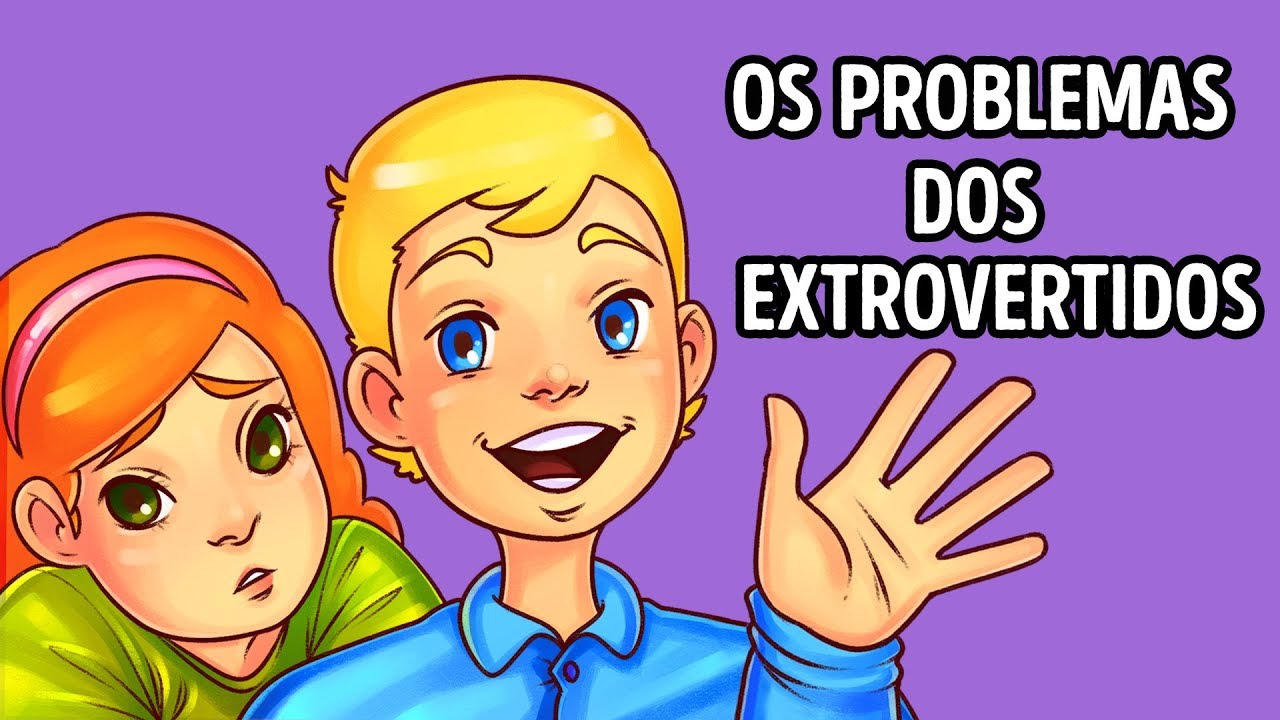 10 Problemas Que Todos Os Extrovertidos Podem Enfrentar - YouTube