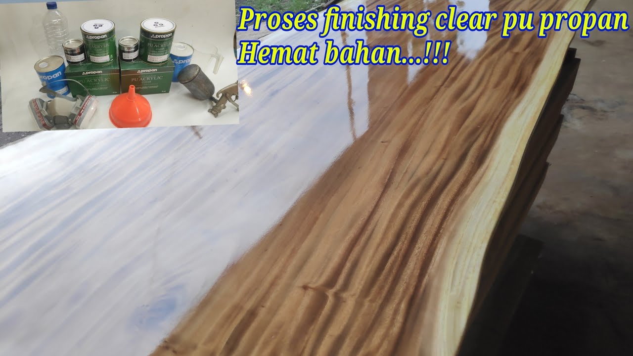 tutorial, cara finishing clear gloss pu acrylic propan 91 hemat bahan ...