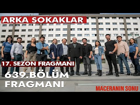 ARKA SOKAKLAR | 17. Sezon 639. Bölüm Fragmanı | MACERANIN SONU