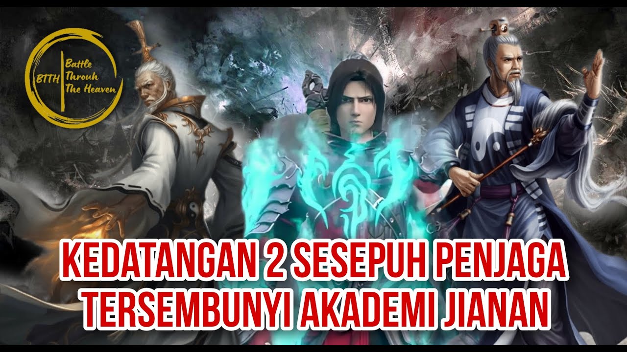 Battle Through The Heavens || Kedatangan 2 Sesepuh Penjaga Tersembunyi || CP 891 to 892 - YouTube