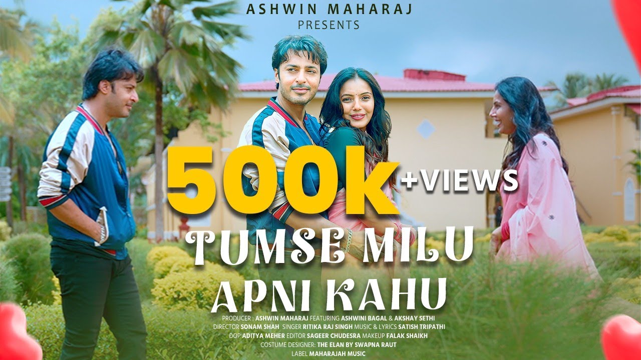 TUMSE MILU APNI KAHU | ASHWINI BAGAL , AKKSHAY SETHI | RITIKA RAJ SINGH ...