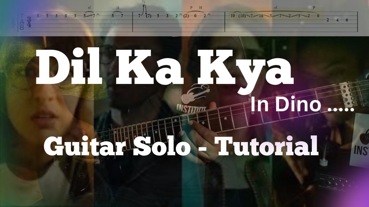 Dil Ka Kya Guitar Solo Lesson | Metro… In Dino | Full Tabs + Tutorial ...