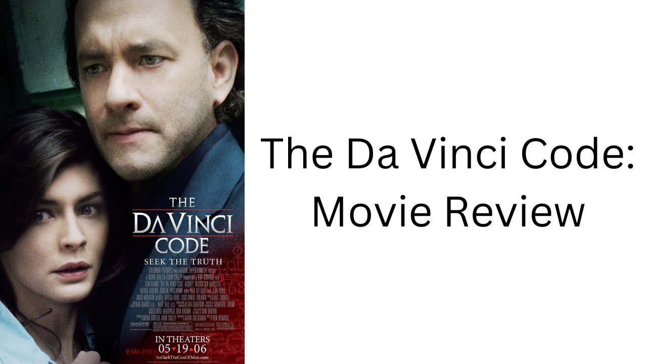 The Da Vinci Code: Movie Review - YouTube