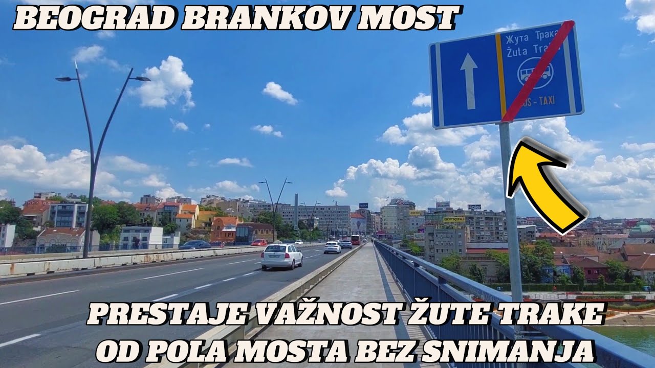Beograd Brankov most bez žute trake i snimanja kamerom od pola mosta ...