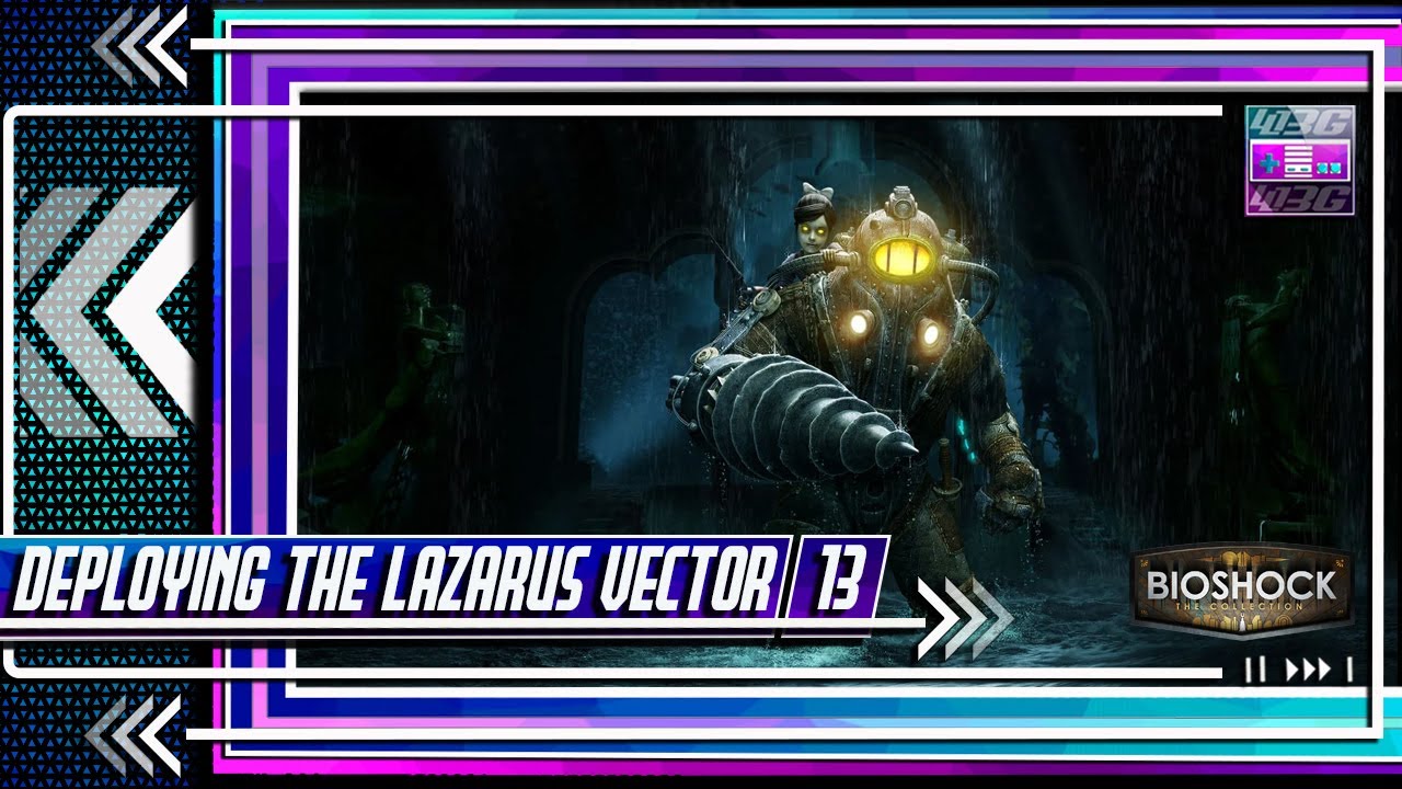 Bioshock Remastered | #15 Deploying The Lazarus Vector - YouTube