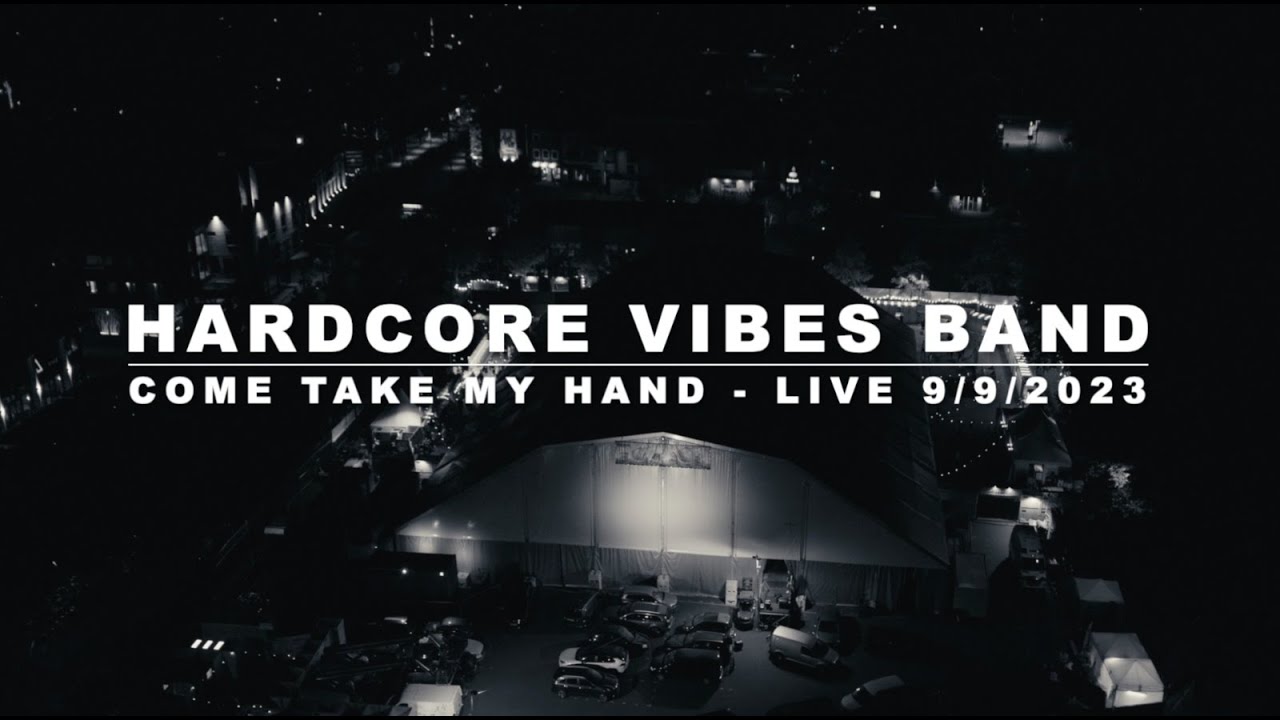 Hardcore Vibes Band - Come Take My Hand (Live 9/9/2023) - YouTube