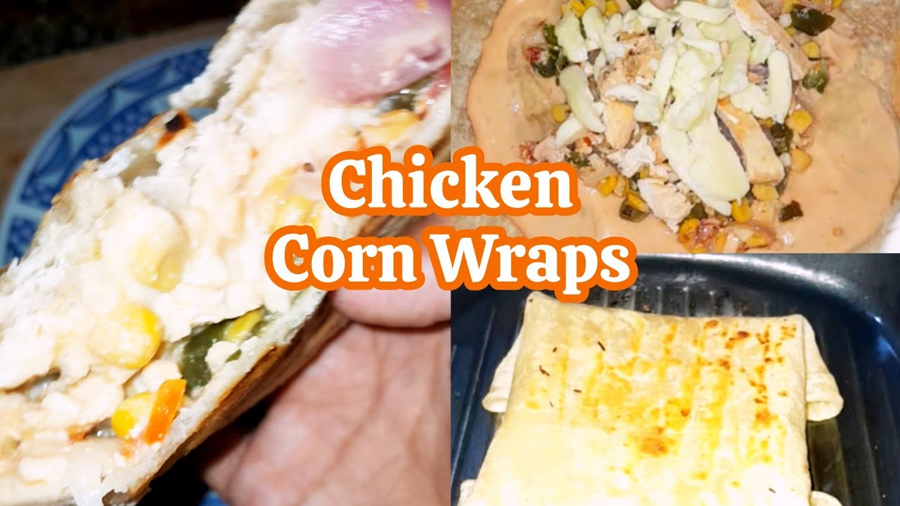 #chickenwraps Chicken Wrap Recipe Chilli Cheese Corn Wraps|Quick And ...