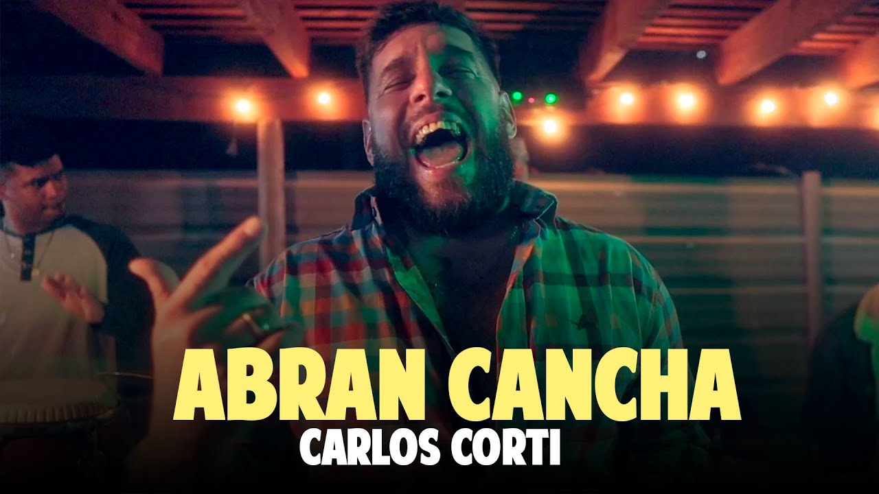 Carlos Corti - Abran Cancha (Video Oficial) - YouTube