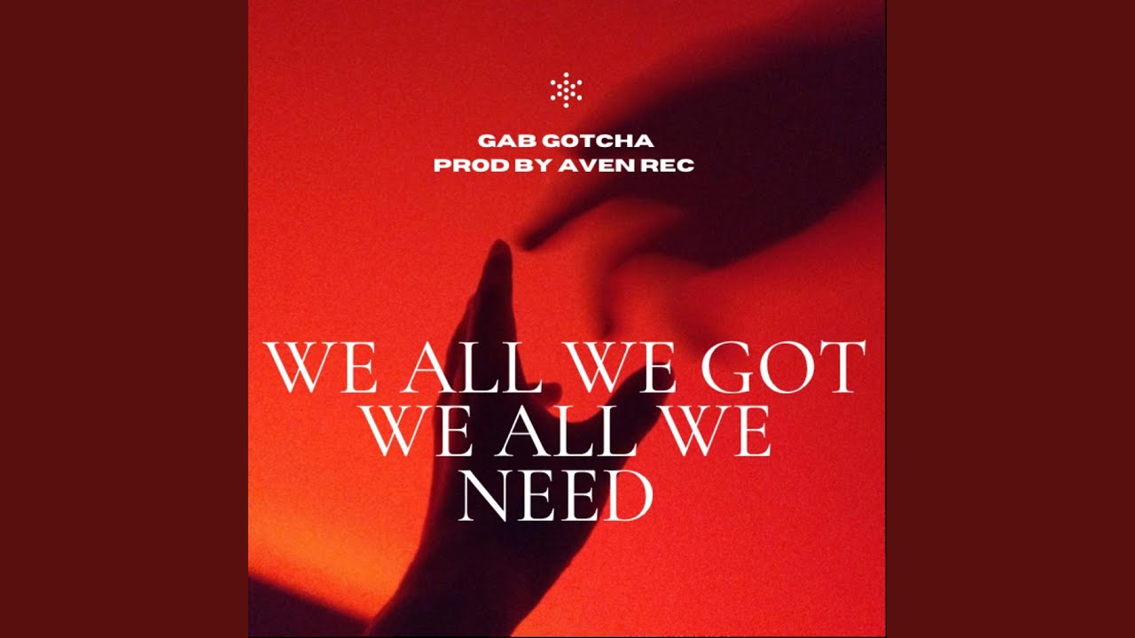 We all we got, we all we need. (feat. AvenREC) (Radio Edit) - YouTube