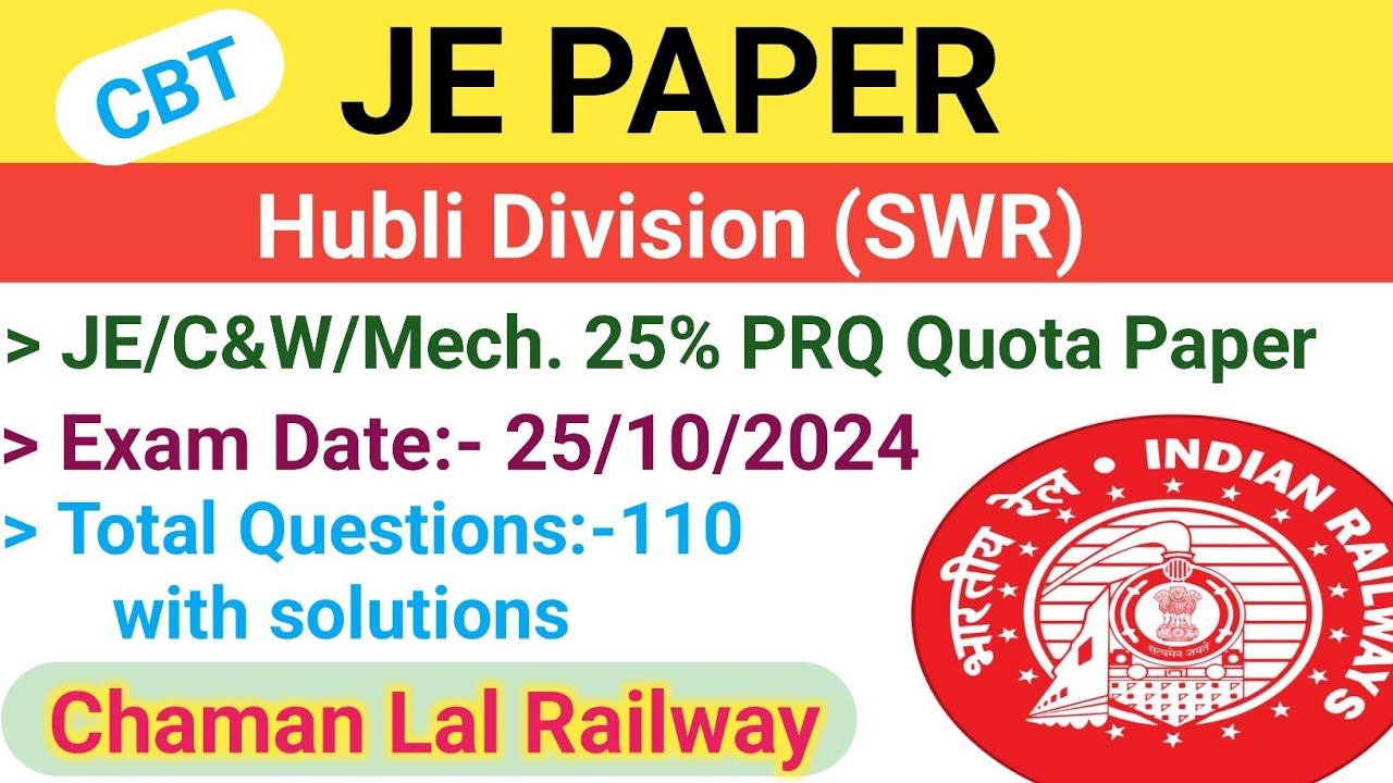 Hubli Division(SWR) 25/10/2024 JE CBT Paper solution @ChamanLalRailway ...