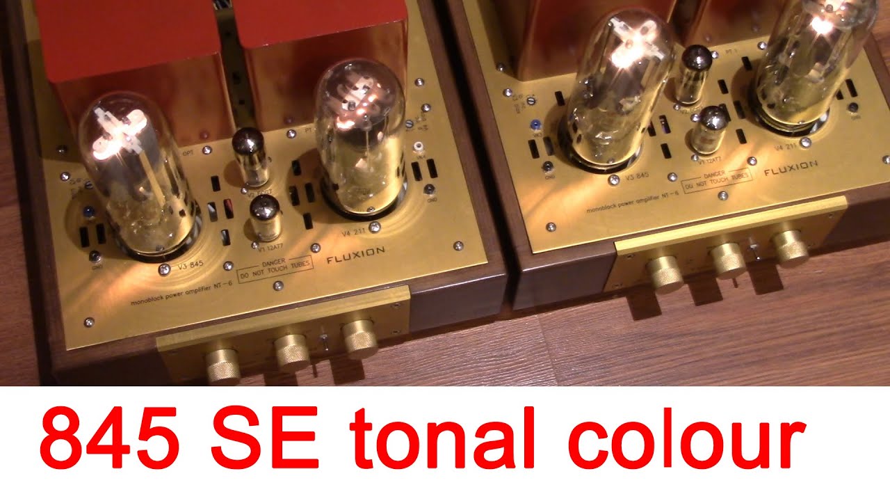 845 SE tube amplifier sound reproduction tonal color test ; FLUXION ...