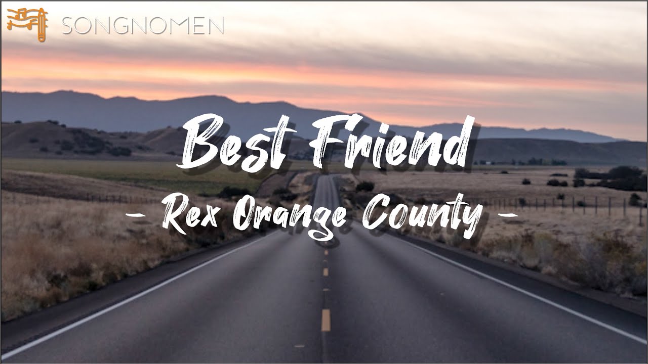 Best Friend - Rex Orange County (Lyrics) - YouTube