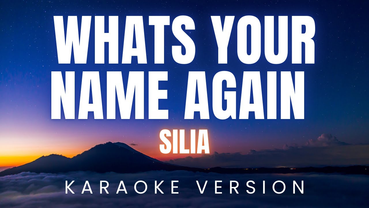 Silia - Whats Your Name Again | KARAOKE - YouTube