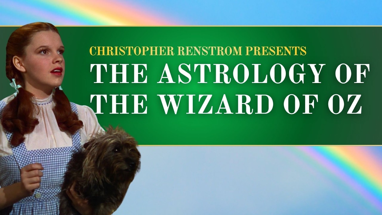 The Astrology of The Wonderful Wizard of Oz: The Hidden Symbolism in an ...