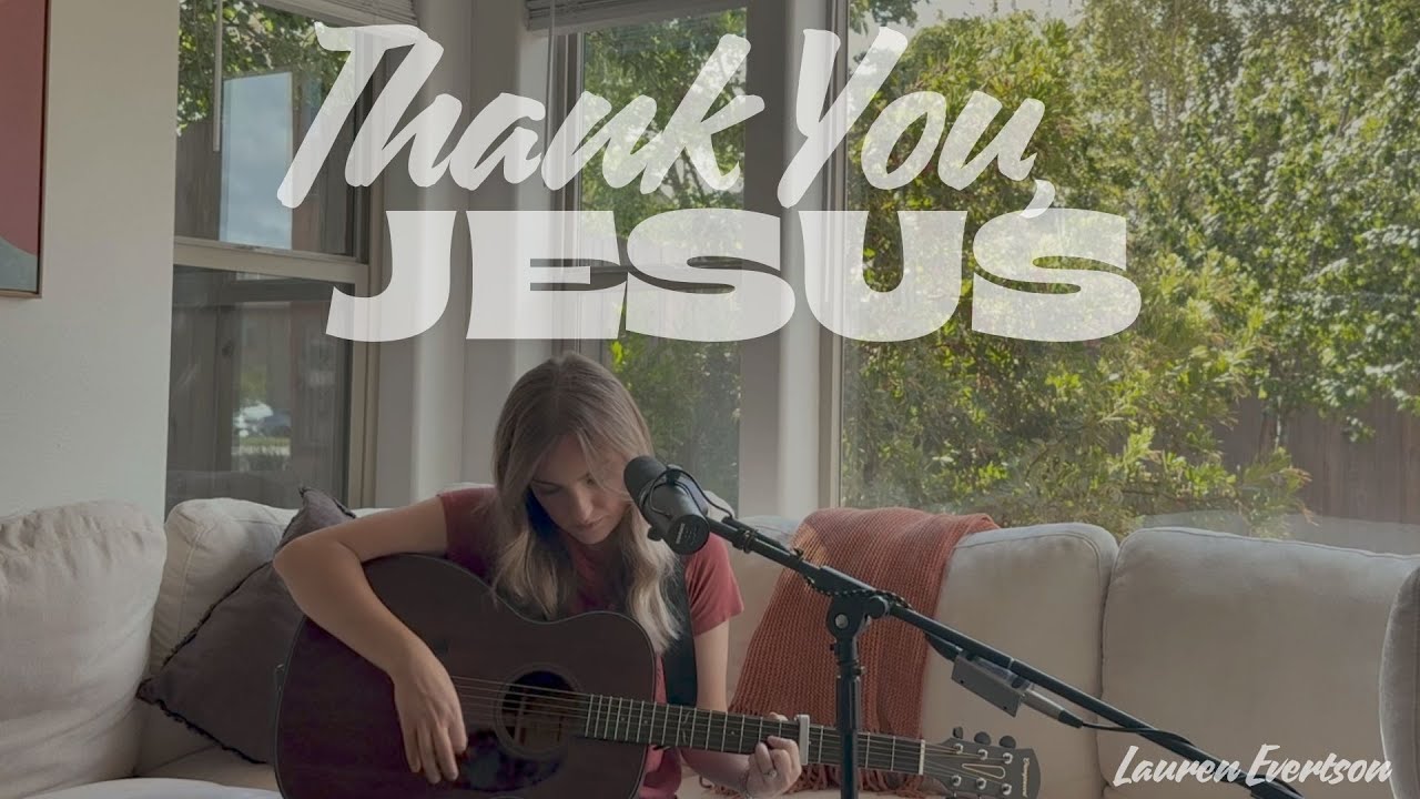 Thank You, Jesus | Original Worship Song - YouTube