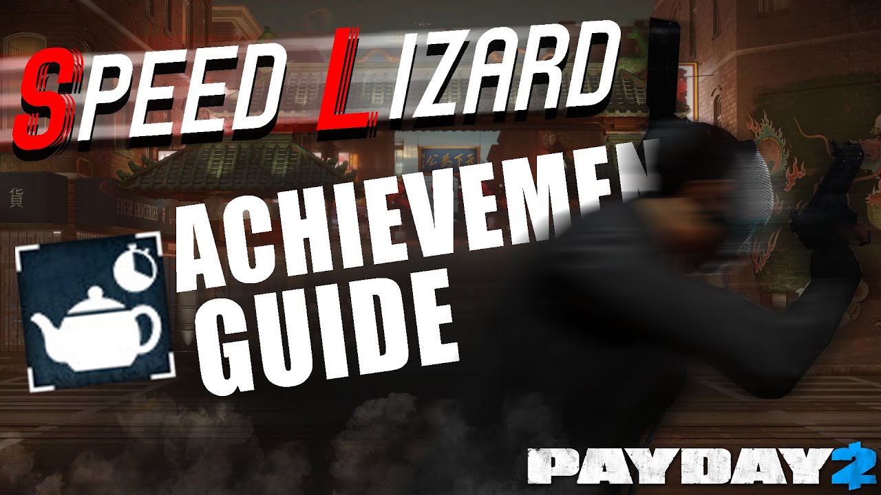 Payday 2: Speed Lizard Achievement Guide (Solo Stealth Speedrun) - YouTube