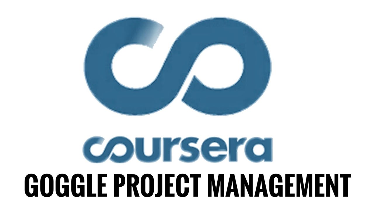 Goggle project management week 2 Coursera construction - YouTube