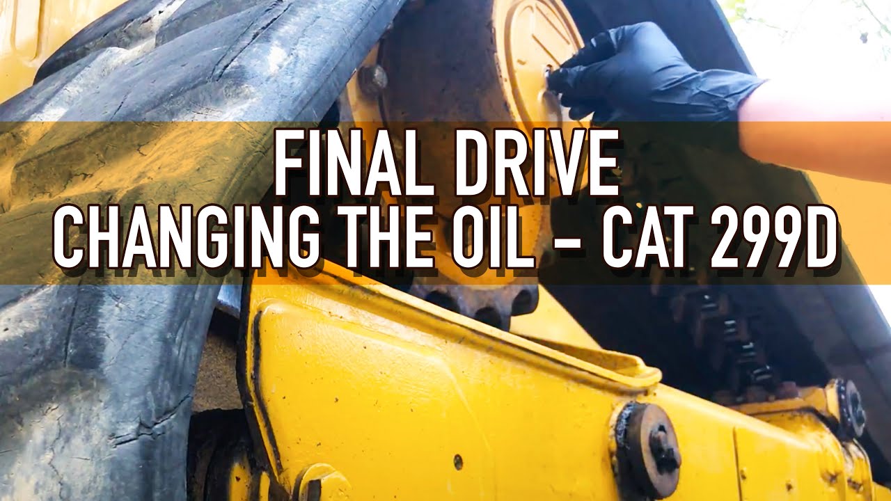 Changing the Final Drive Oil - CAT 299D - YouTube